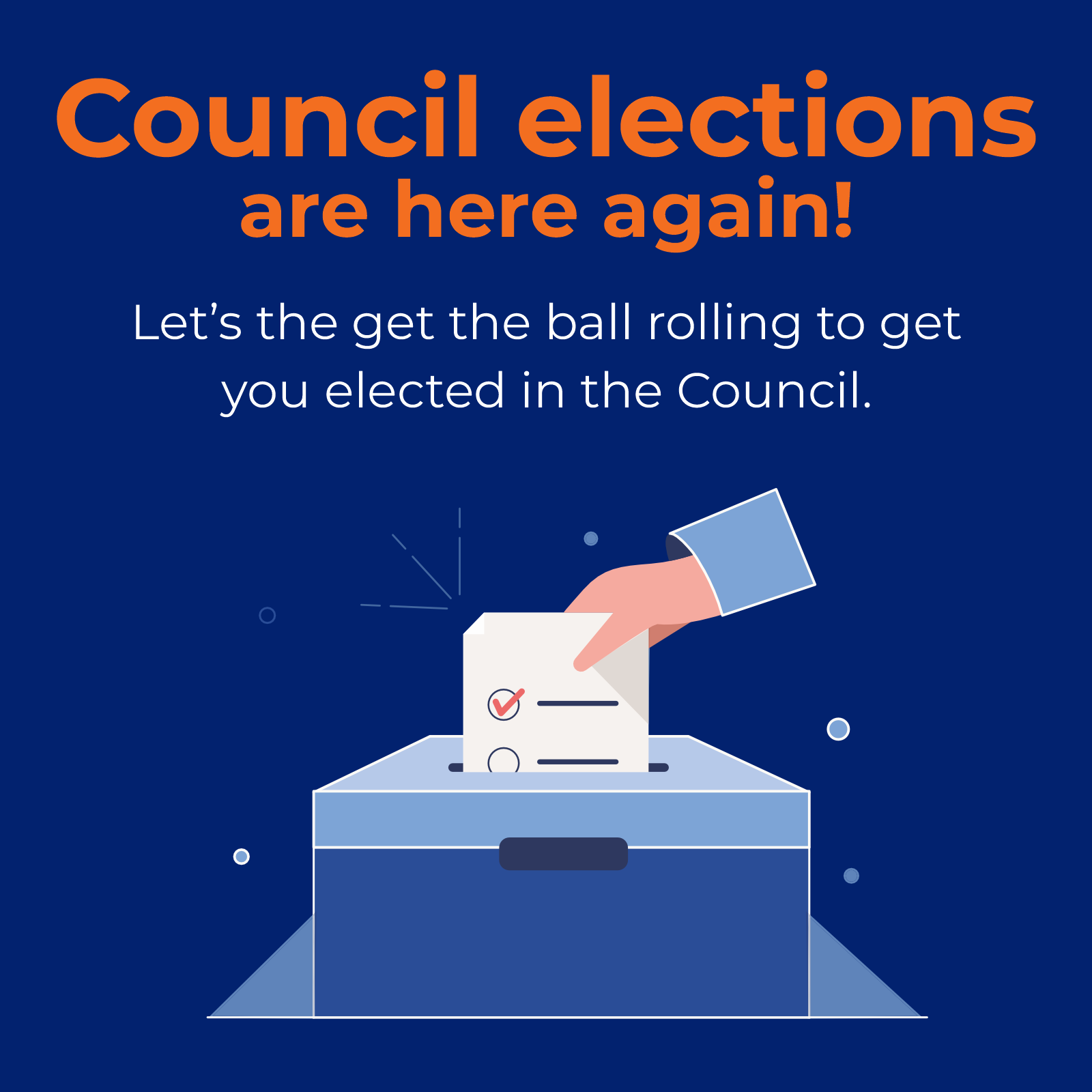Council elections are here again! Let’s the get the ball rolling to get ...